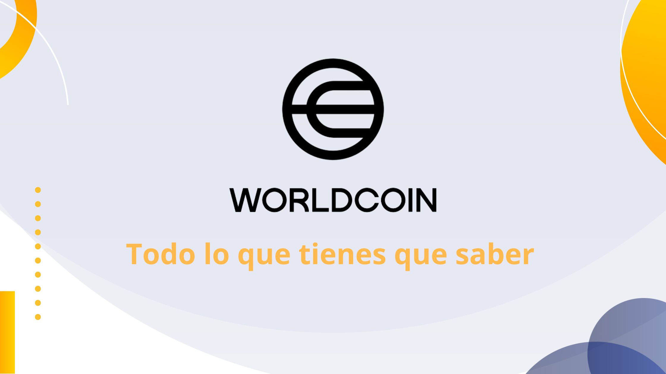 ¿Qué es Worldcoin? Todo Lo que tienes que saber | Minería Criptomonedas